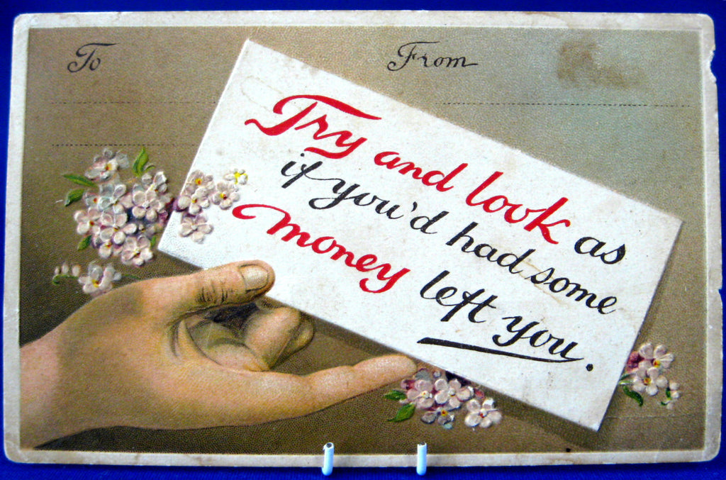 Comic Greetings Postcard 1913 Try To Look Like You' Been Left Money Ep ...